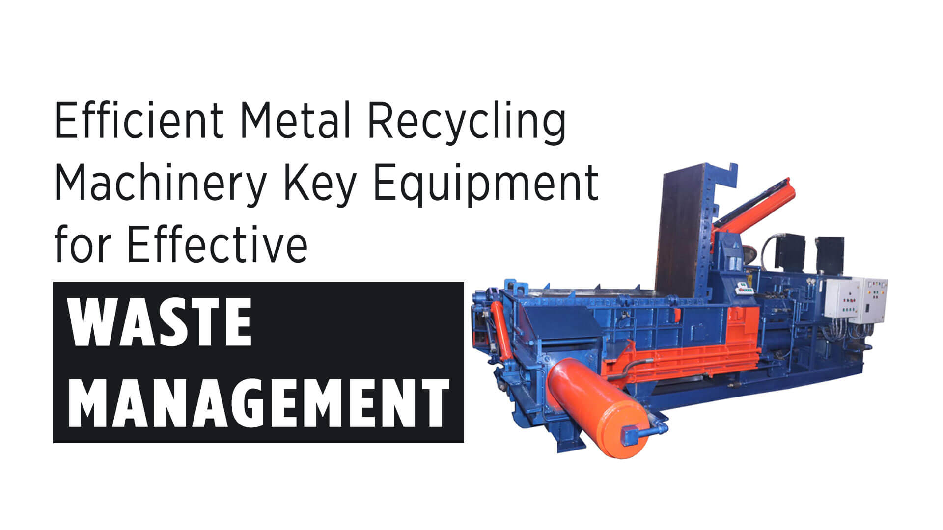 Efficient Metal Recycling Machinery: Key Equipment for Effective Waste ...