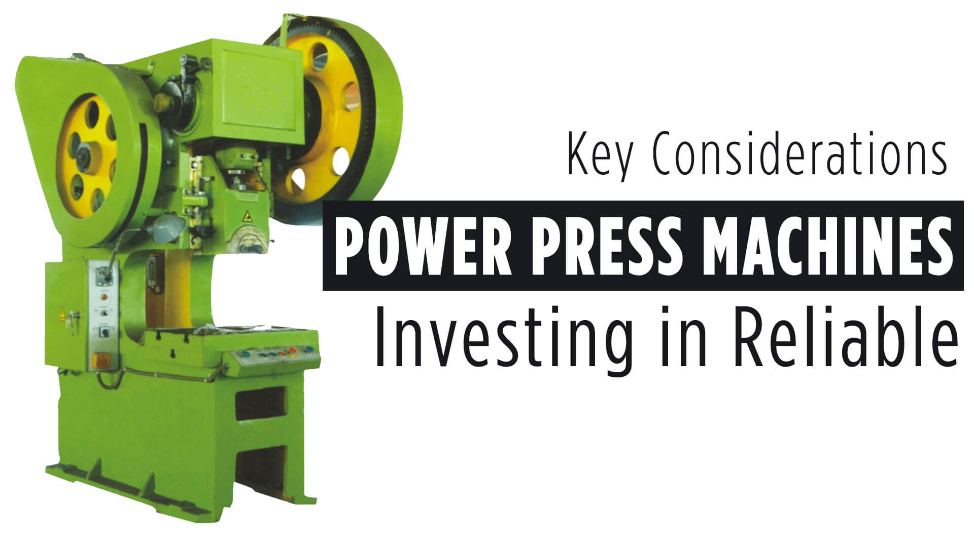 Investing in Reliable Power Press Machines: Key Considerations - Micro ...