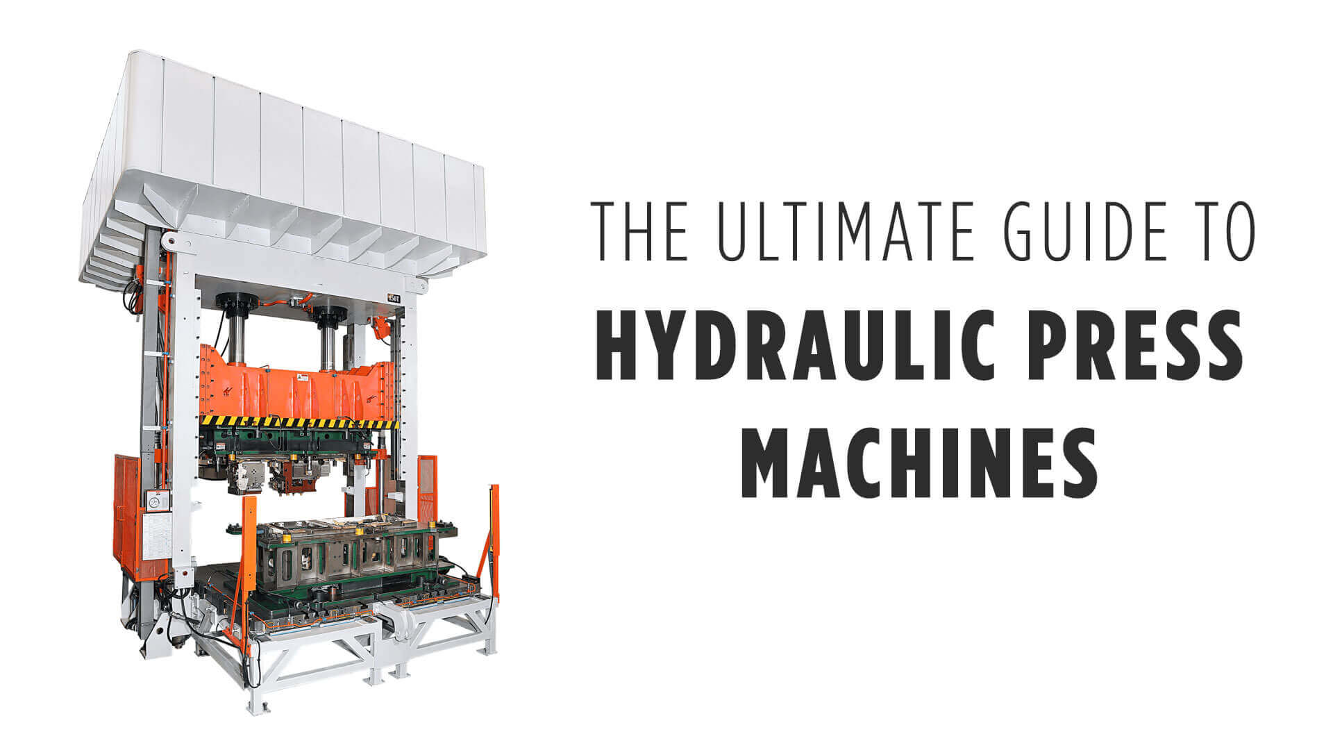 The Ultimate Guide to Hydraulic Press Machines - Micro HydroTechnic